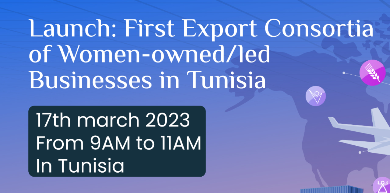 Launch: First Export Consortia of Women-owned/led Businesses in Tunisia ...